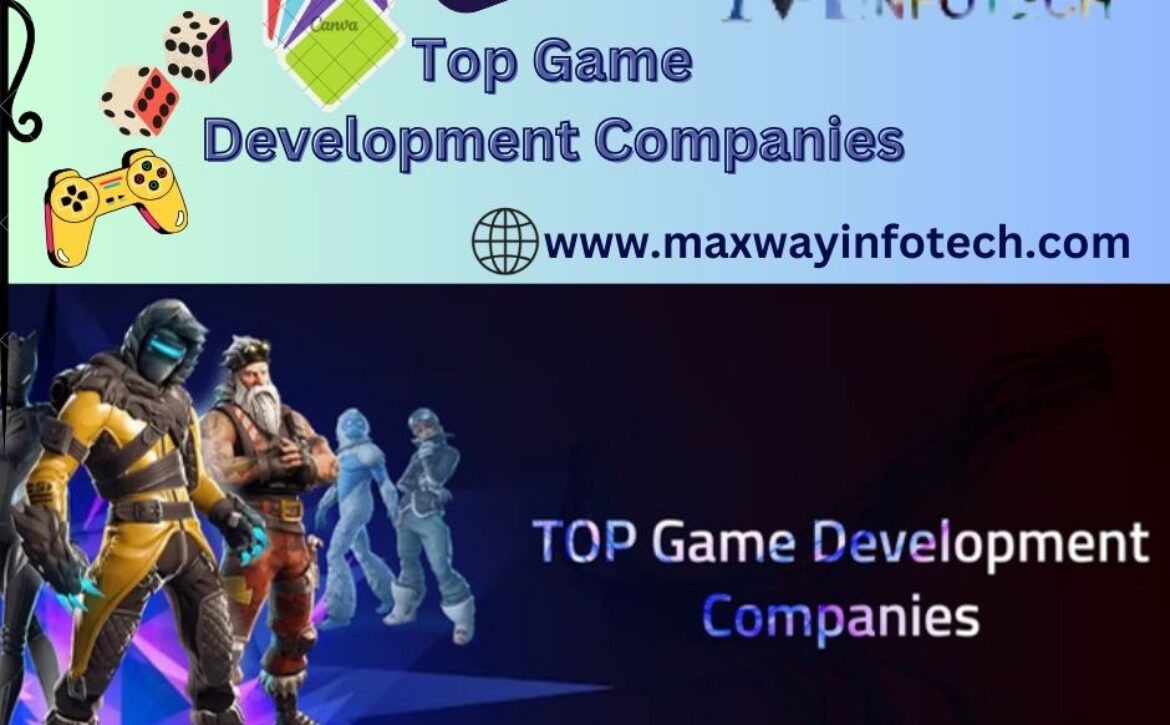 Top Game Development Companies - Maxway Infotech